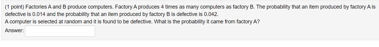 Solved (1 point) Factories A and B produce computers. | Chegg.com