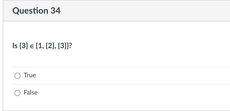 Solved Is {3}∈{1,{2},{3}}? True False | Chegg.com