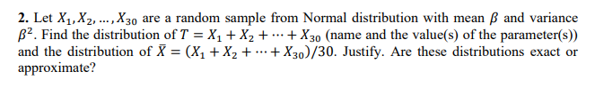 Solved 2. Let X1, X2, ..., X30 are a random sample from | Chegg.com