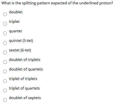 Solved What is the splitting pattern expected of the | Chegg.com