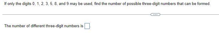 Solved If only the digits 0,1,2,3,5,8, and 9 may be used, | Chegg.com