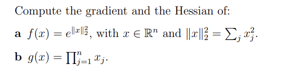 Solved Compute the gradient and the Hessian of:a | Chegg.com