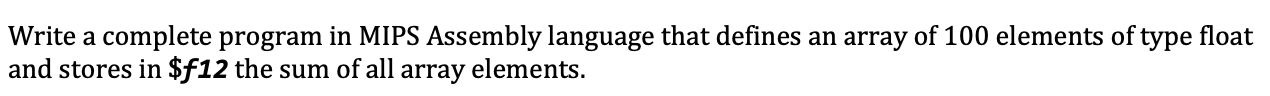 Solved Write a complete program in MIPS Assembly language | Chegg.com