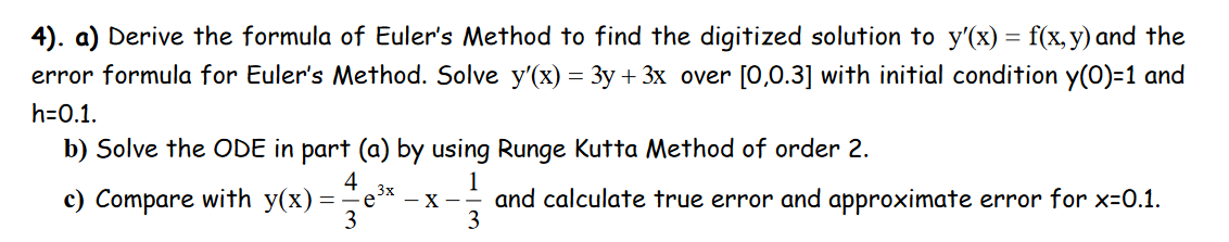 Solved 4). a) Derive the formula of Euler's Method to find | Chegg.com