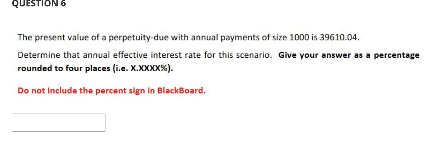 Solved QUESTION 6 The present value of a perpetuity-due with | Chegg.com