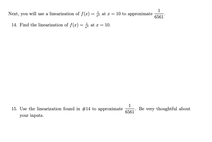 Solved Next, you will use a linearization of f(x)=x41 at | Chegg.com