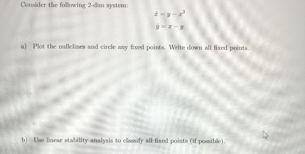Solved Consider the following 2-dim system: * = y - 23 y = x | Chegg.com