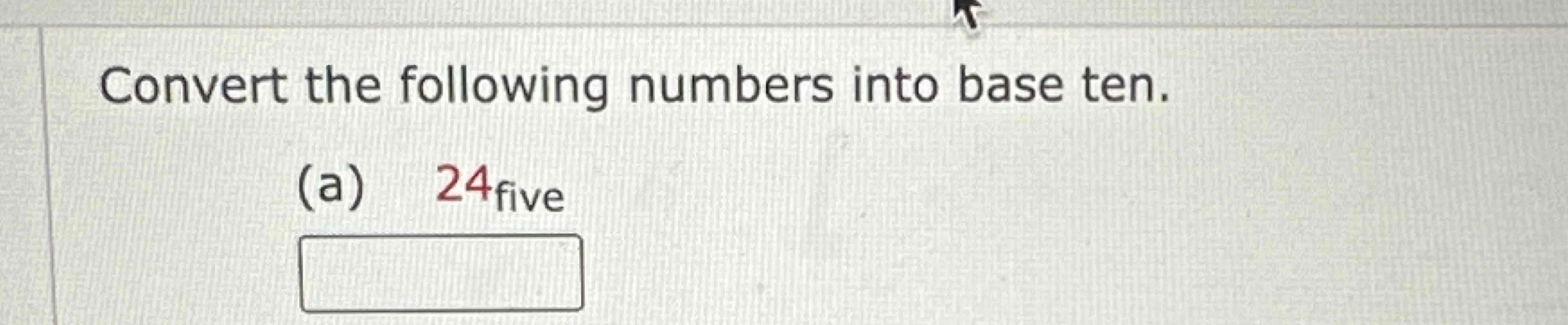 Solved Convert the following numbers into base ten.(a) 44six | Chegg.com
