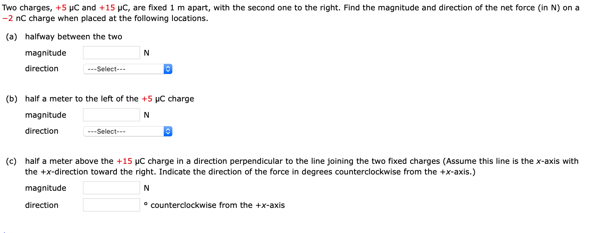 Solved Two charges, +5 uC and +15 uc, are fixed 1 m apart, | Chegg.com