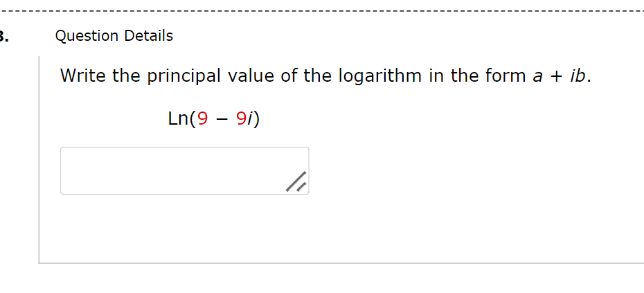 Solved Write The Principal Value Of The Logarithm In The