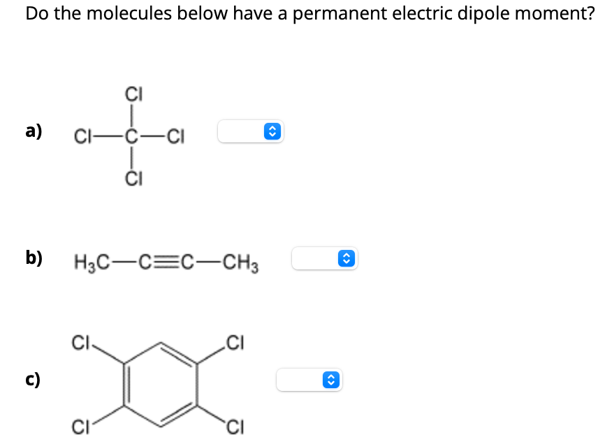 Solved Do the molecules below have a permanent electric | Chegg.com