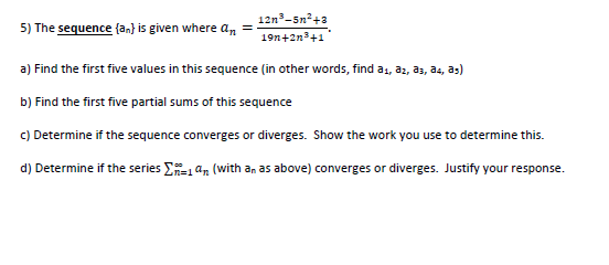 Solved 12n-5n2+3 5) The sequence {an} is given where an = | Chegg.com