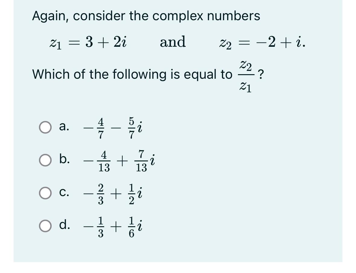 Solved Again, consider the complex numbers z1=3+2i and | Chegg.com