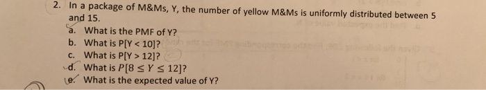 Solved In a package of M&M’s, Y, the number of yellow M&Ms | Chegg.com