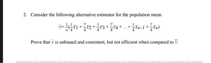 Solved 2 Consider The Following Alternative Estimator For