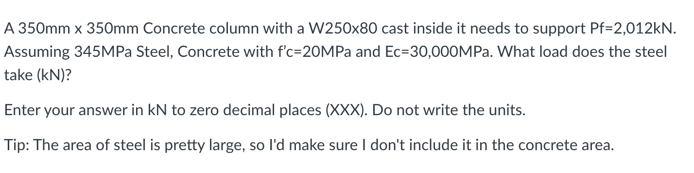 Solved A 350mm ×350mm ﻿Concrete column with a W250×80 ﻿cast | Chegg.com