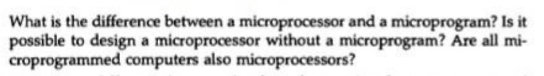 Solved What is the difference between a microprocessor and a | Chegg.com