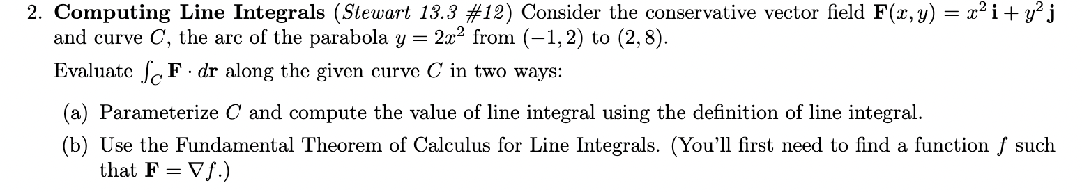 Solved = 2. Computing Line Integrals (Stewart 13.3 #12) | Chegg.com