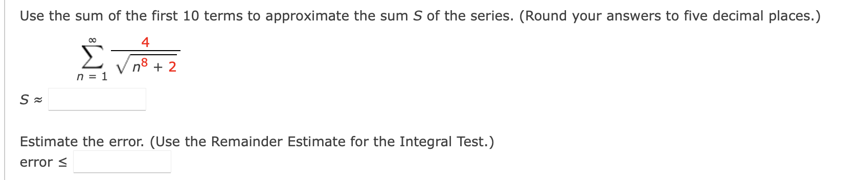 Solved Use the sum of the first 10 terms to approximate the | Chegg.com