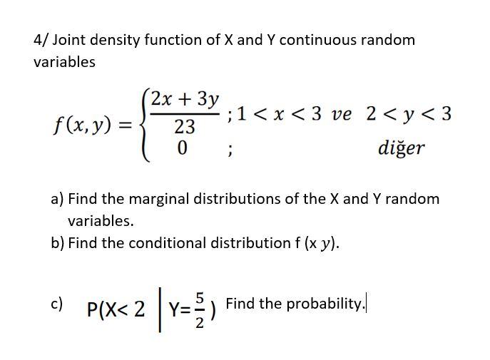 Solved 4/ Joint density function of X and Y continuous | Chegg.com