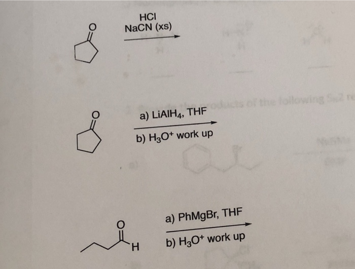 Solved HCI O NaCN (xs) a) LiAlH4, THF b) H3O+ work up a) | Chegg.com