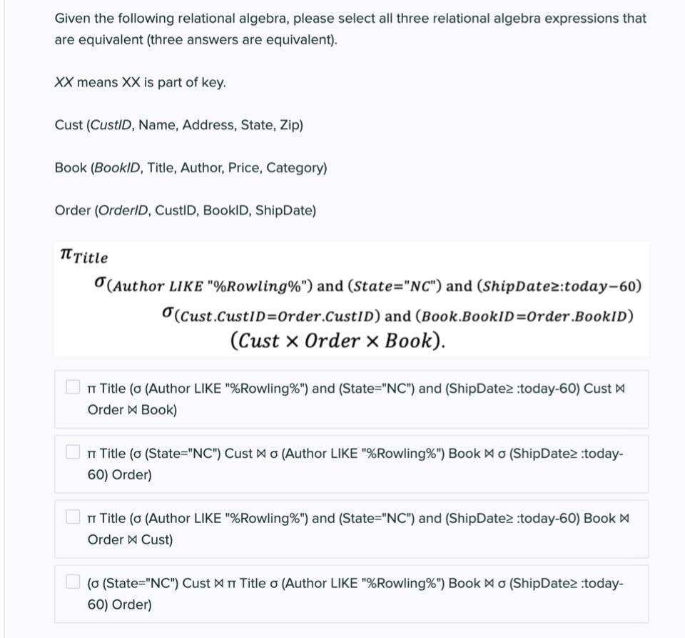 Solved Given the following relational algebra, please select | Chegg.com