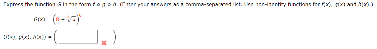 Solved Express the function G in the form f∘g∘h. (Enter your | Chegg.com