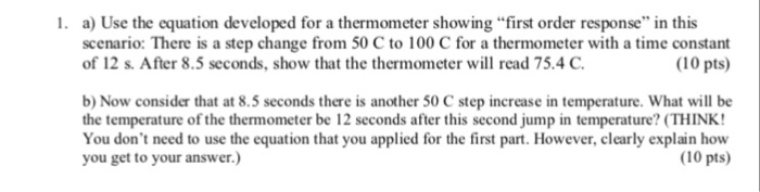 Solved a) Use the equation developed for a thermometer | Chegg.com