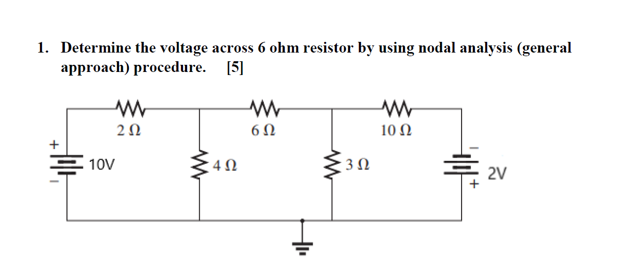 Solved 1. Determine the voltage across 6 ohm resistor by | Chegg.com