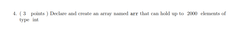 Solved 4. (3 points ) Declare and create an array named arr | Chegg.com