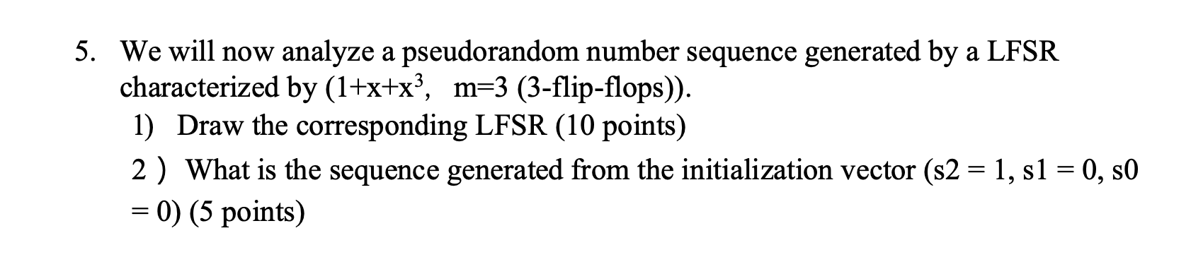 Solved 5 We Will Now Analyze A Pseudorandom Number Sequence 