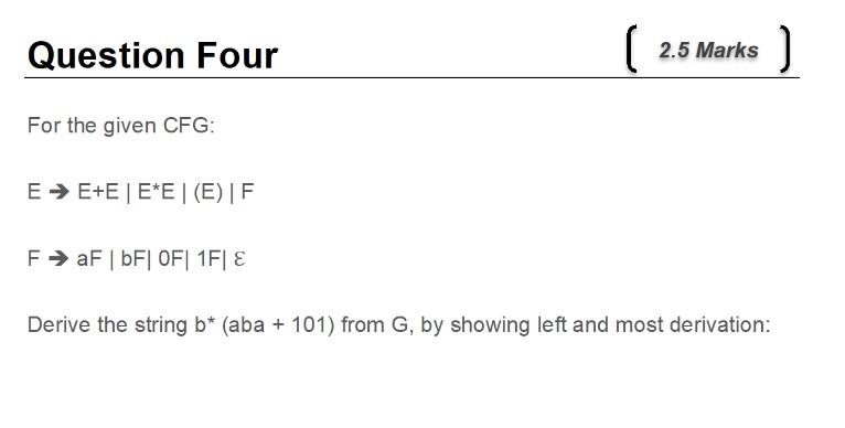 Solved Question Four For the given CFG: E→E+E∣E⋆E∣(E)∣F | Chegg.com