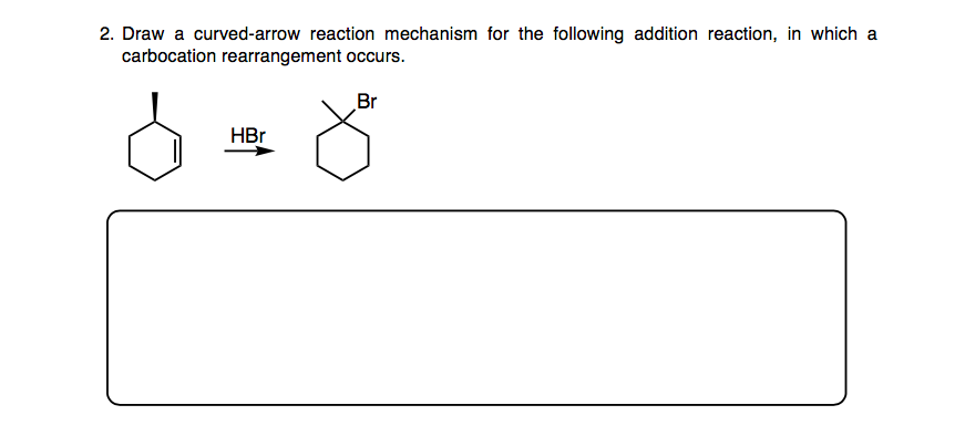 Solved 2. Draw a curved-arrow reaction mechanism for the | Chegg.com