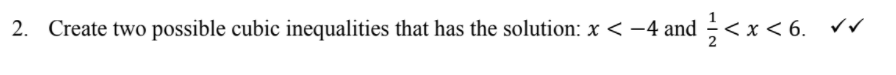 Solved 2. Create two possible cubic inequalities that has | Chegg.com