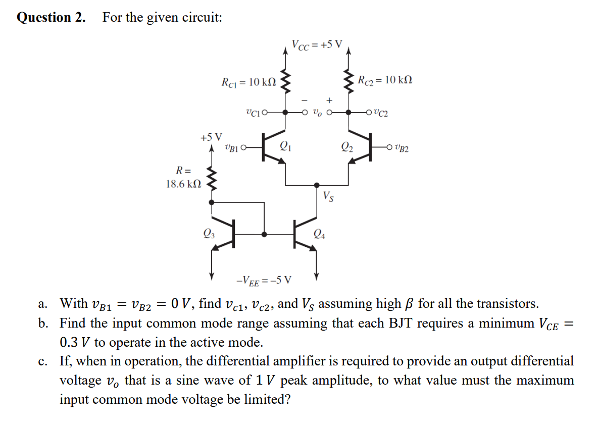 Solved Question 2. For the given circuit: Vcc = +5 V Rci = | Chegg.com