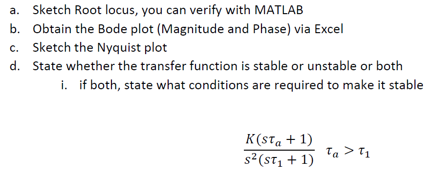 Solved a. Sketch Root locus, you can verify with MATLAB b. | Chegg.com