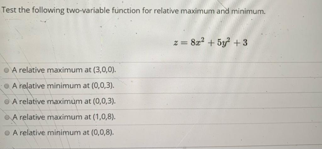 Solved Test the following two-variable function for relative | Chegg.com