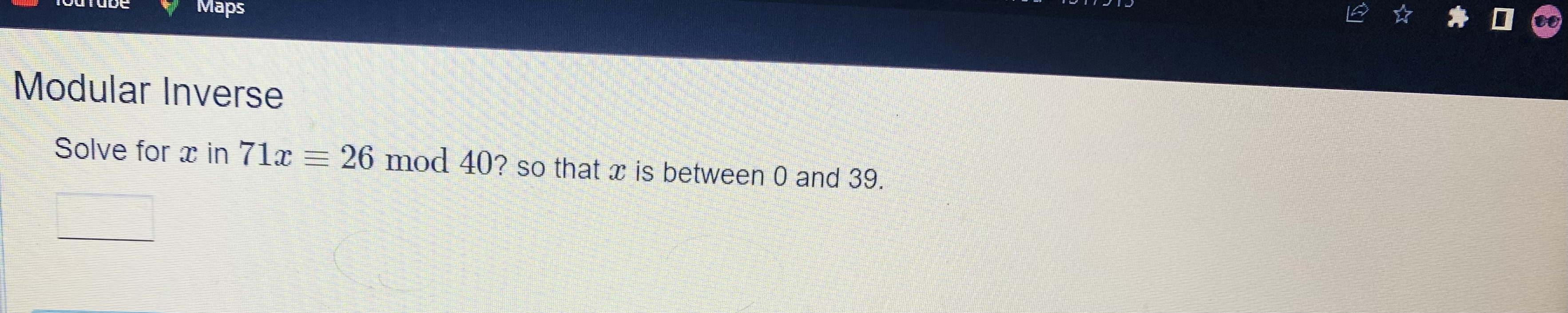 Solved Solve for x in 71x≡26mod40 ? so that x is between 0 | Chegg.com