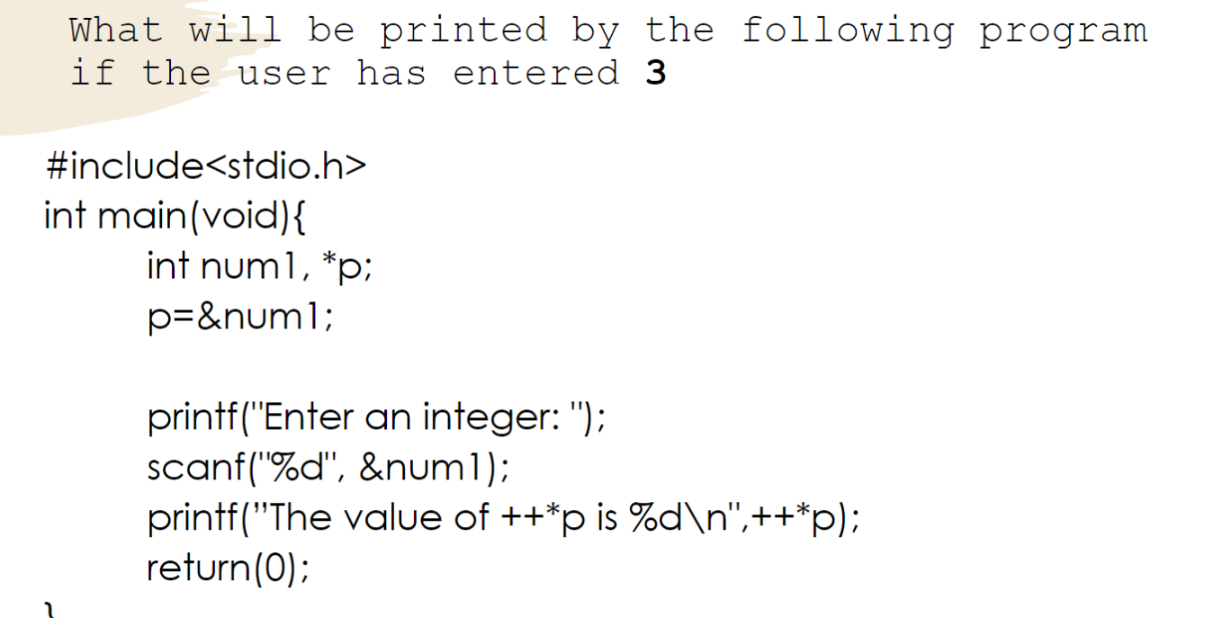 Solved What will be printed by the following program if the | Chegg.com