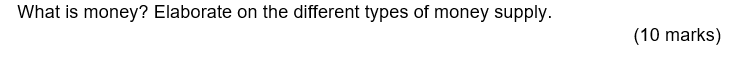 Solved What is money? Elaborate on the different types of | Chegg.com