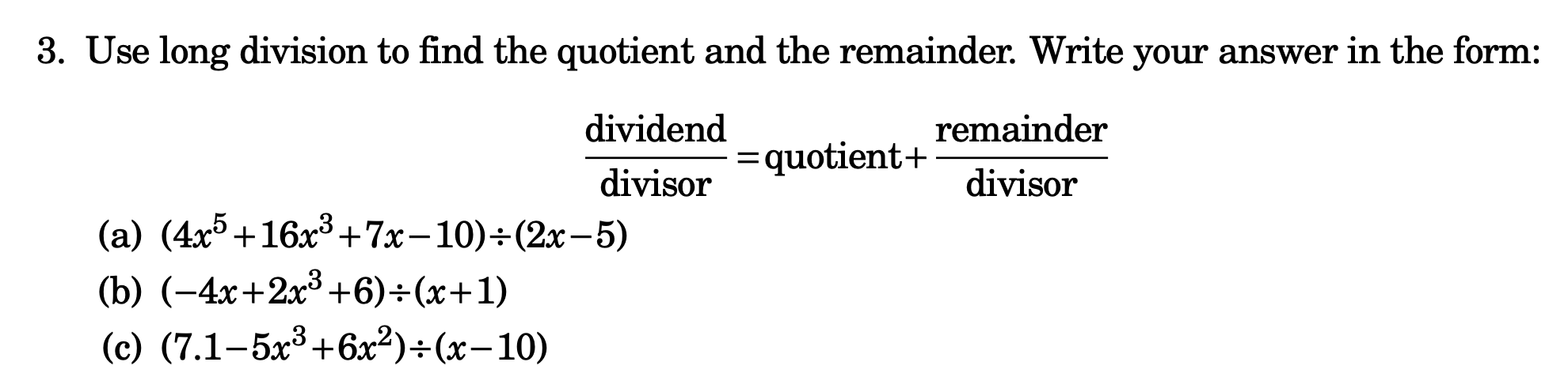 Solved 3. Use long division to find the quotient and the | Chegg.com