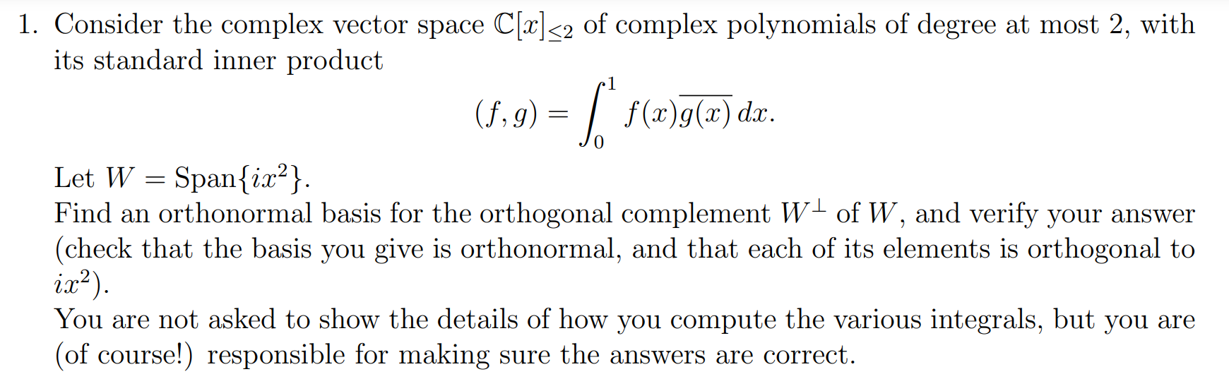 Solved 1. Consider the complex vector space C[x]
