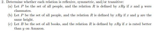 Solved 2. Determine whether each relation is reflexive, | Chegg.com