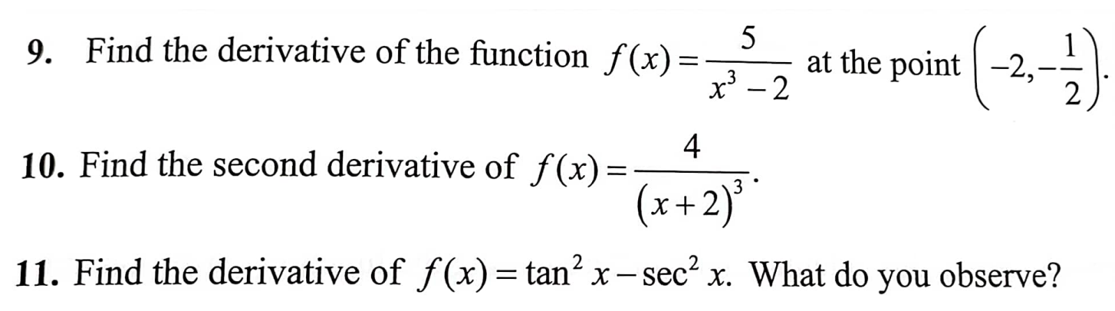 Solved 9. Find the derivative of the function f(x)=x3−25 at | Chegg.com