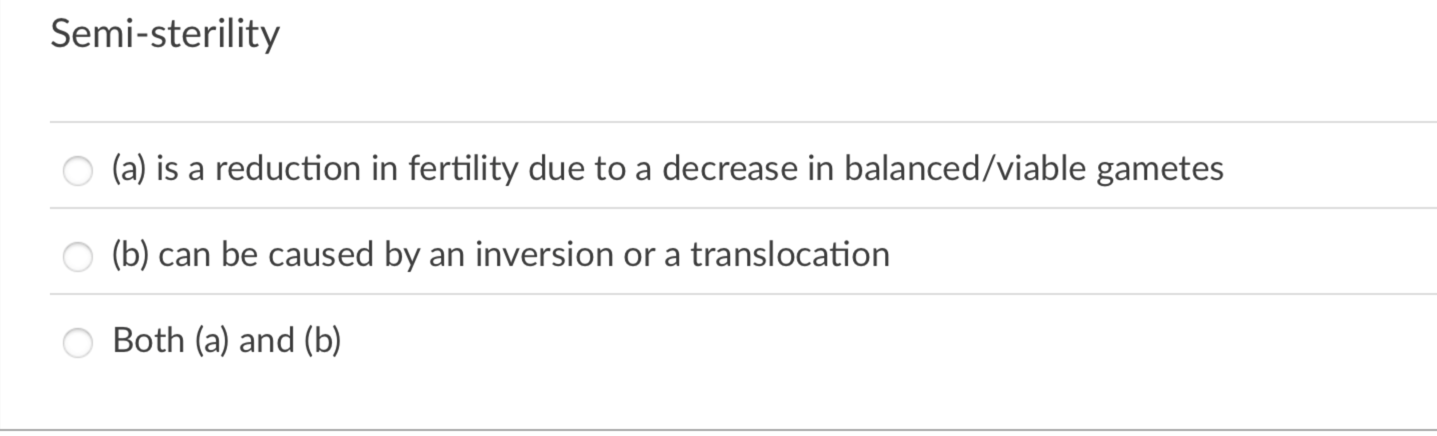 Solved Semi-sterility(a) ﻿is a reduction in fertility due to | Chegg.com