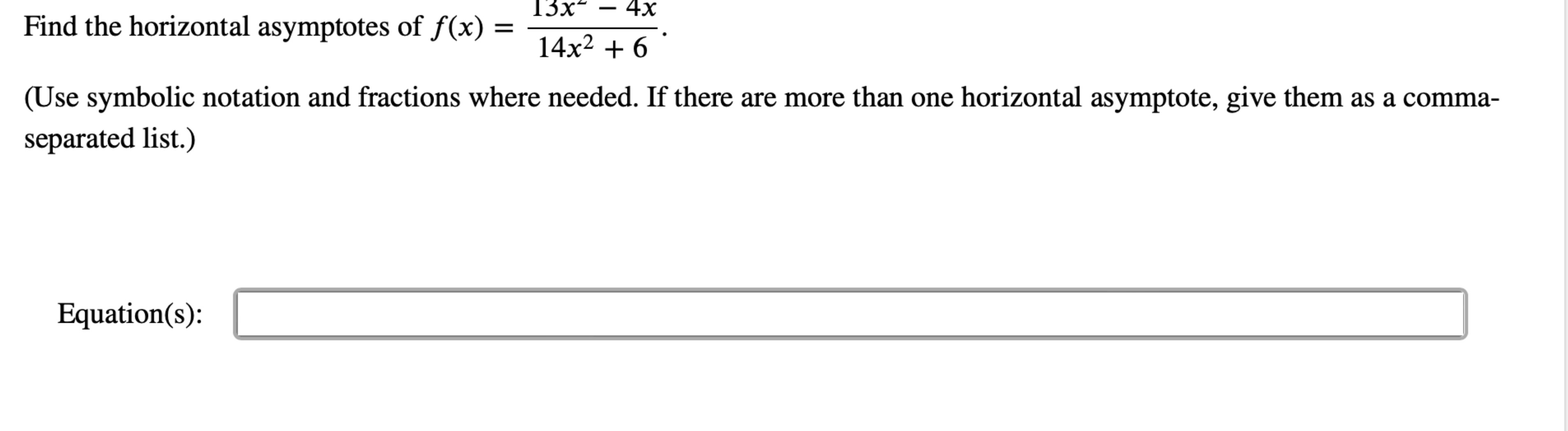 Solved Find the horizontal asymptotes of | Chegg.com