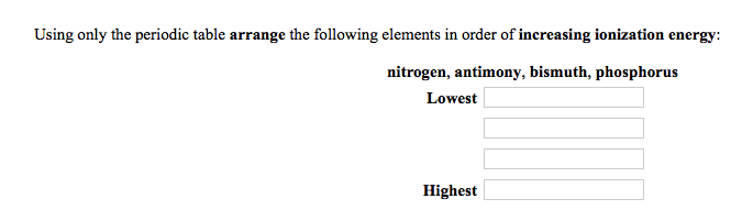 Solved Using only the periodic table arrange the following | Chegg.com
