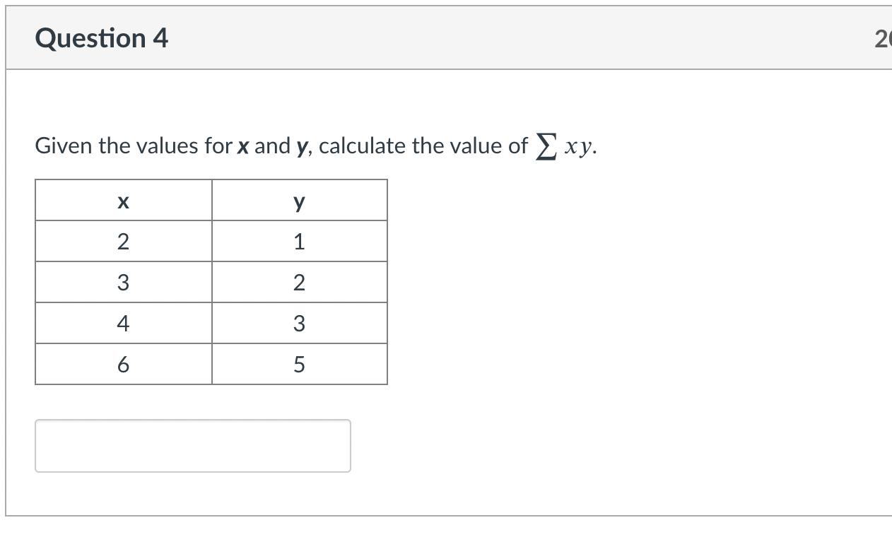 Solved Question 4 20 Given the values for x and y, calculate | Chegg.com