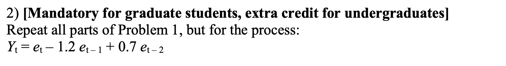 Solved — = 1) Consider the MA(2) process, where all the {et} | Chegg.com