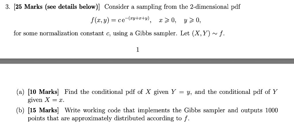 Solved f(x,y)=ce−(xy+x+y),x⩾0,y⩾0, for some normalization | Chegg.com